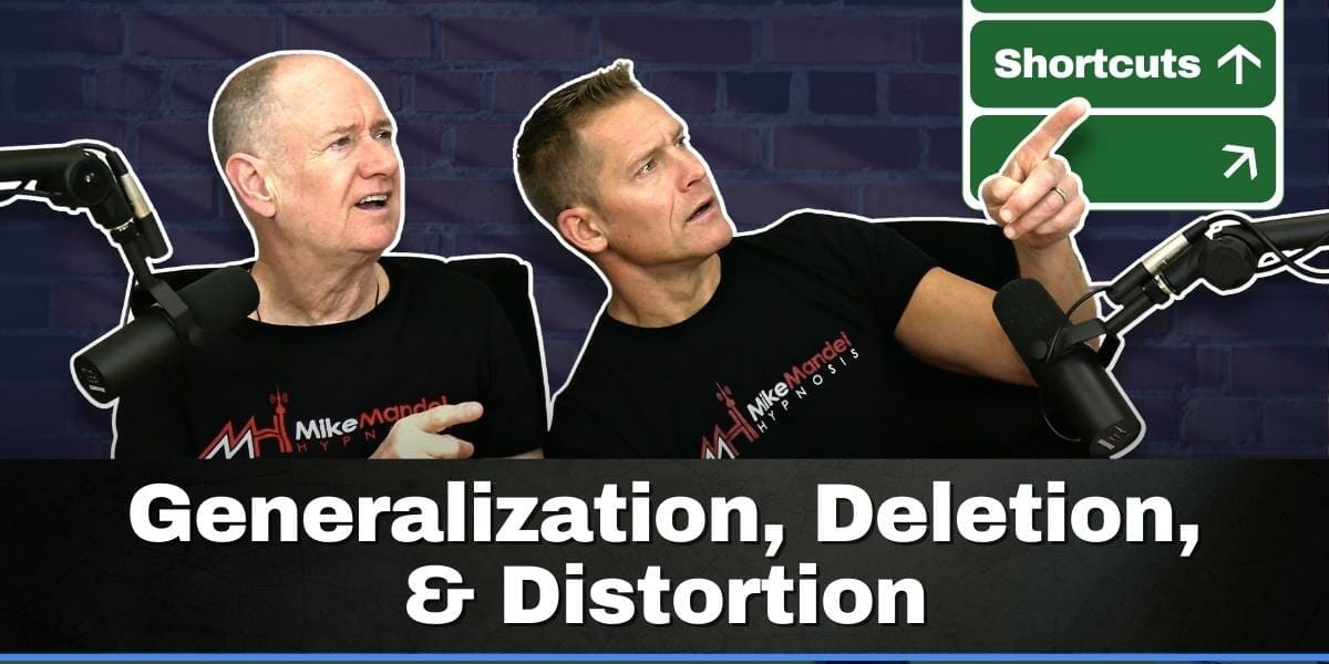 Generalization, Deletion and Distortion – Your Brain’s 3 Favorite ... Generalization, Deletion and Distortion – Your Brain’s 3 Favorite ...