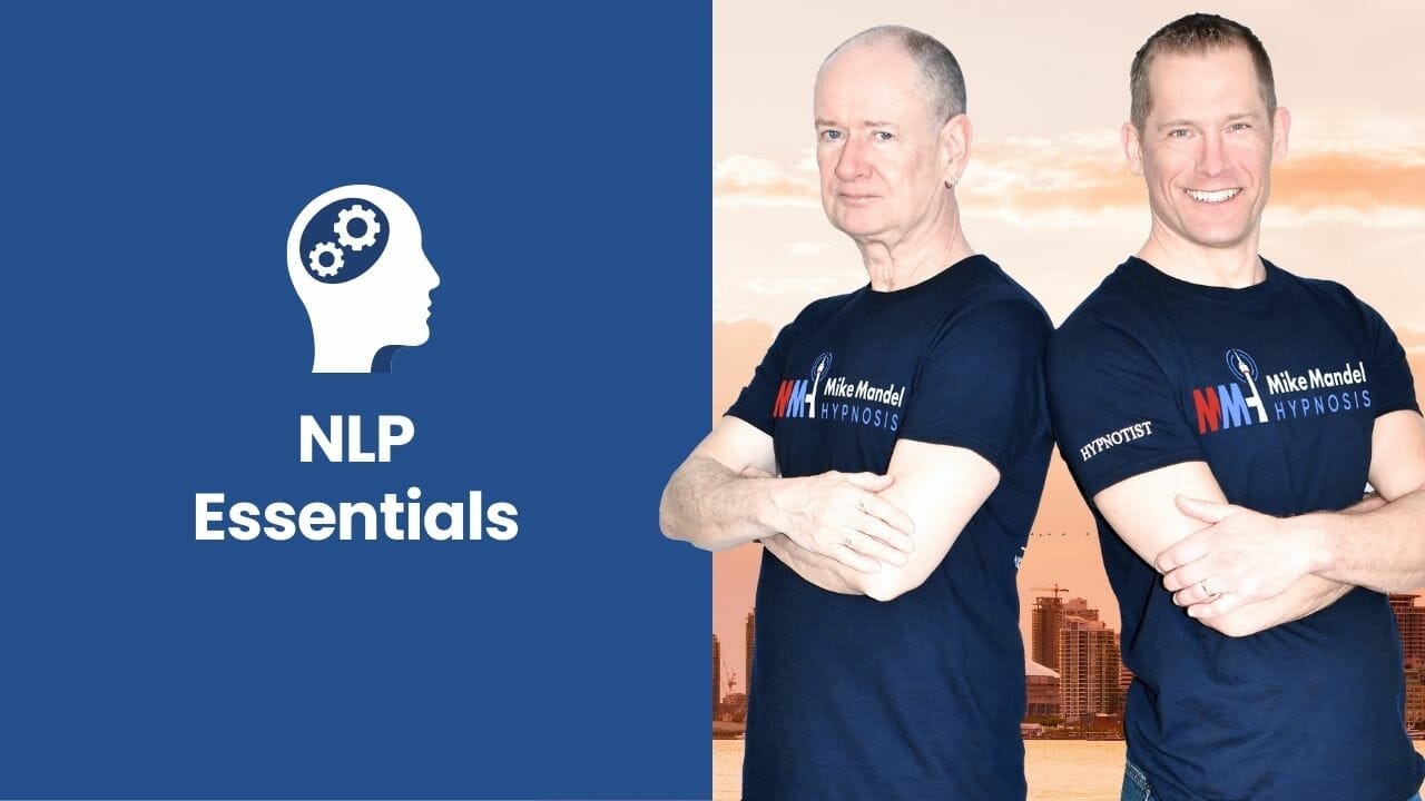 NLP Essentials - Mike Mandel Hypnosis NLP Essentials - Mike Mandel Hypnosis