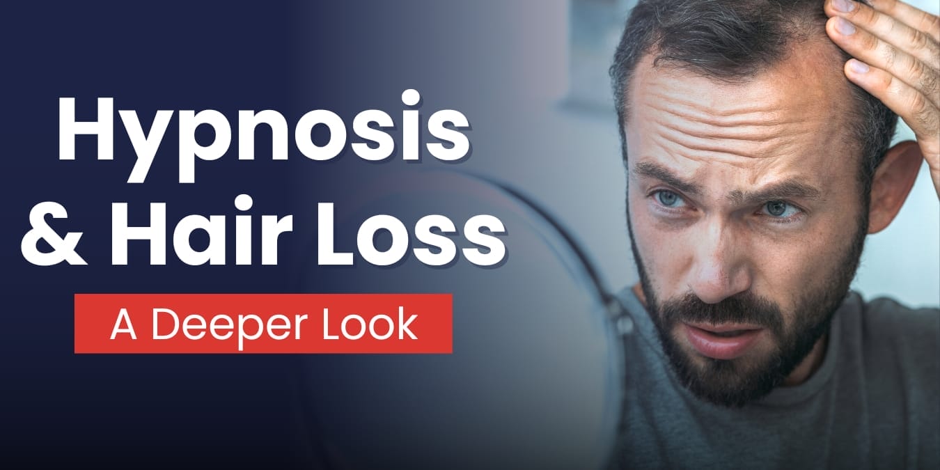Hypnosis and Hair Loss: A Deeper Look - Mike Mandel Hypnosis