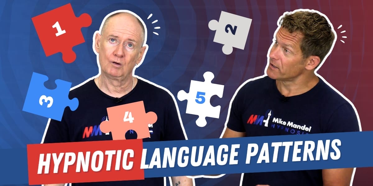 Five Fun Hypnotic Language Patterns - Mike Mandel Hypnosis